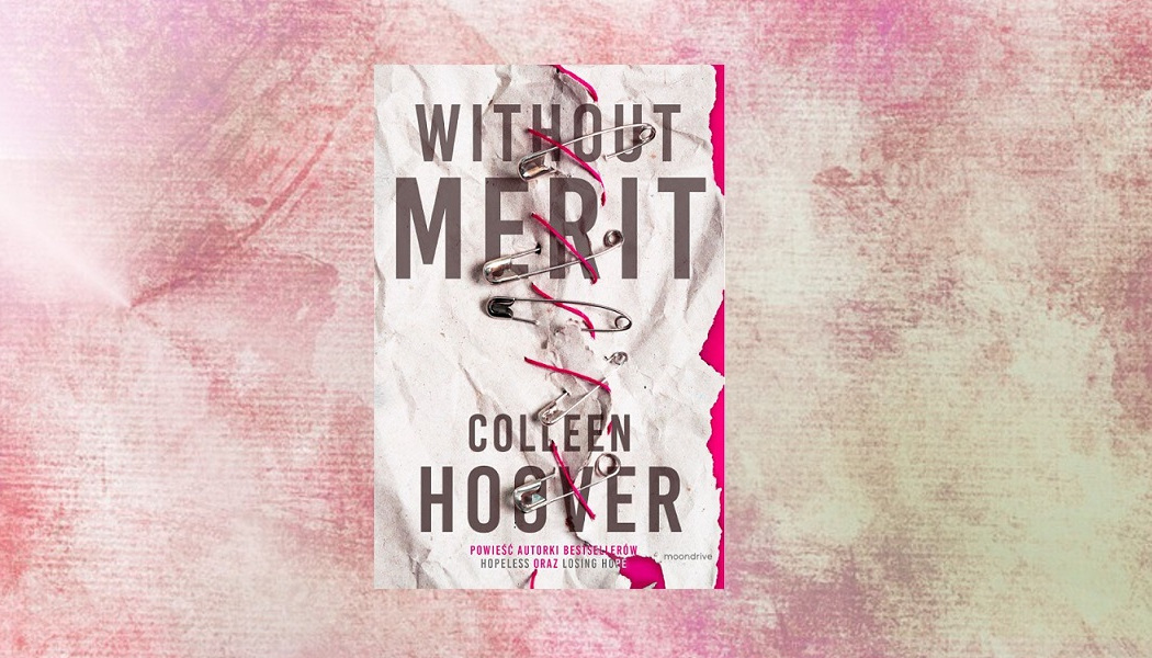 Without Merit – nowość od Colleen Hoover! - Co Przeczytać