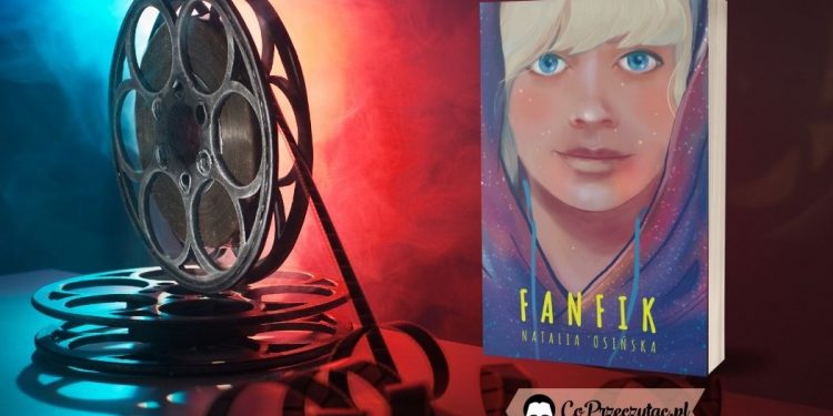 Fanfik - Netflix zekranizuje książkę Natalii Osińskiej - Co Przeczytać